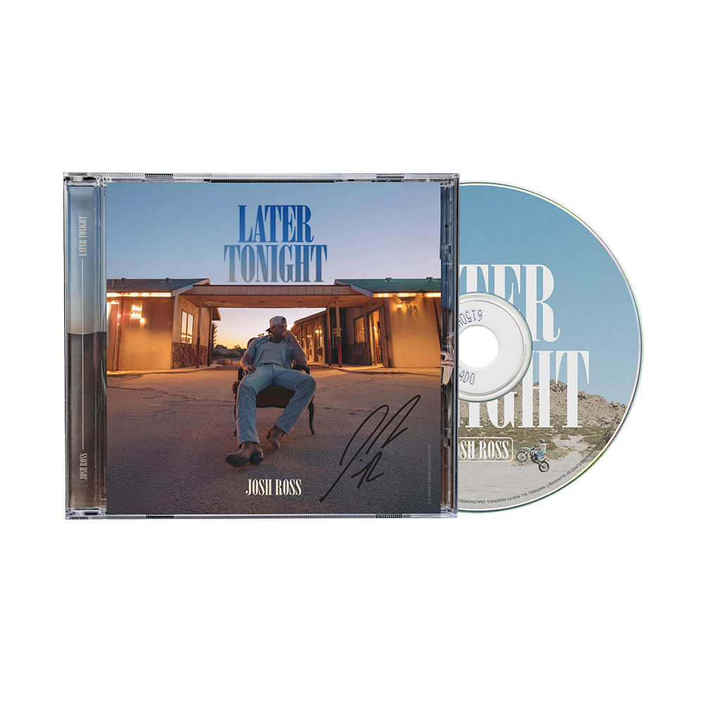 Josh Ross - Later Tonight (CD-Signed) - MCA Official Store